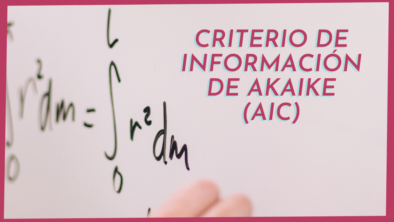 Criterio de Información de Akaike (AIC)| ¿Qué es el AIC y cómo ...